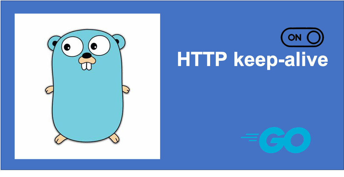 Understanding How The Go Standard Library Http Package Handles Keep 