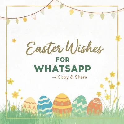 Easter Wishes for WhatsApp — Copy & Share