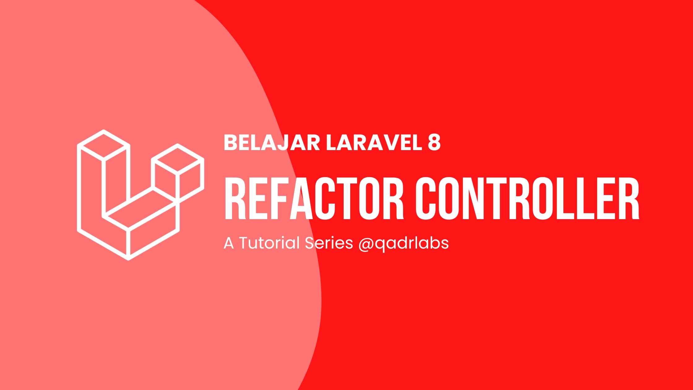 Belajar Laravel 8: Refactor Controller Menggunakan Form Request Validation Belajar Laravel 8: Refactor Controller Menggunakan Form Request Validation