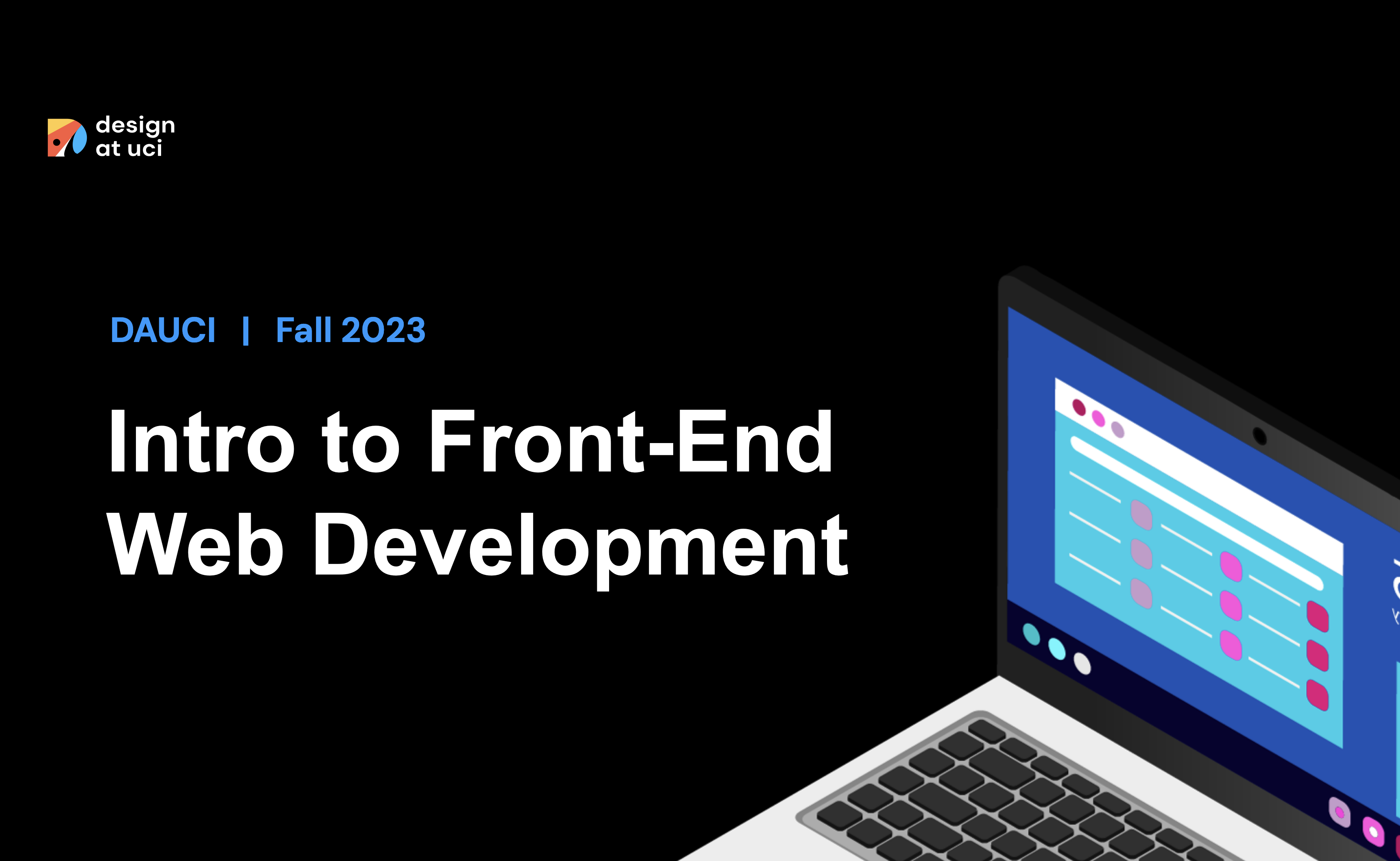 Design at UCI Fall 2023: Intro to Frontend Development